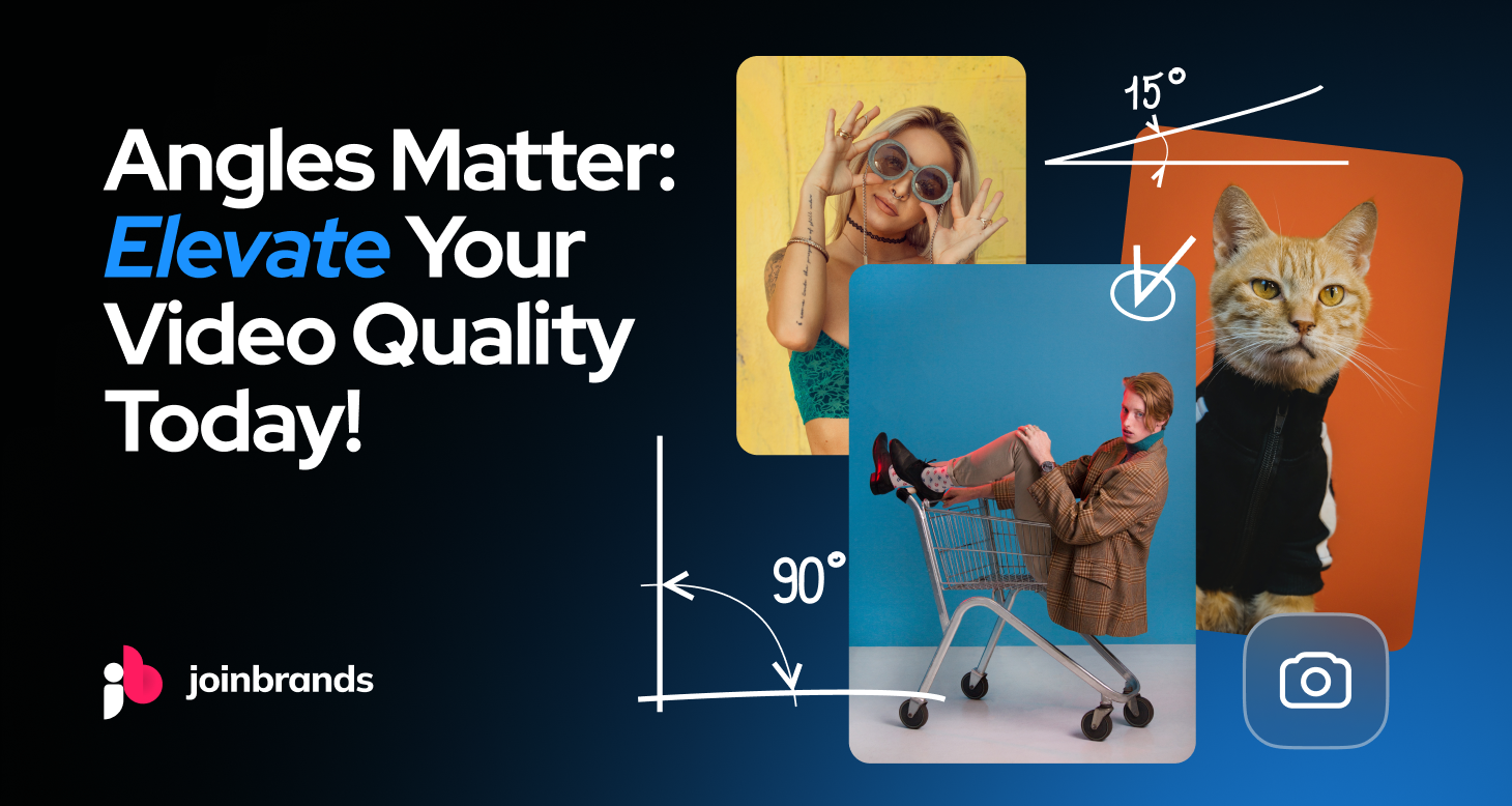 Angles Matter: Elevate Your Video Quality Today! - JoinBrands