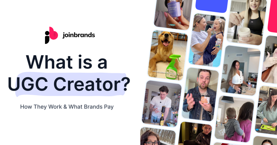 What Is a UGC Creator? How They Work & What Brands Pay - JoinBrands